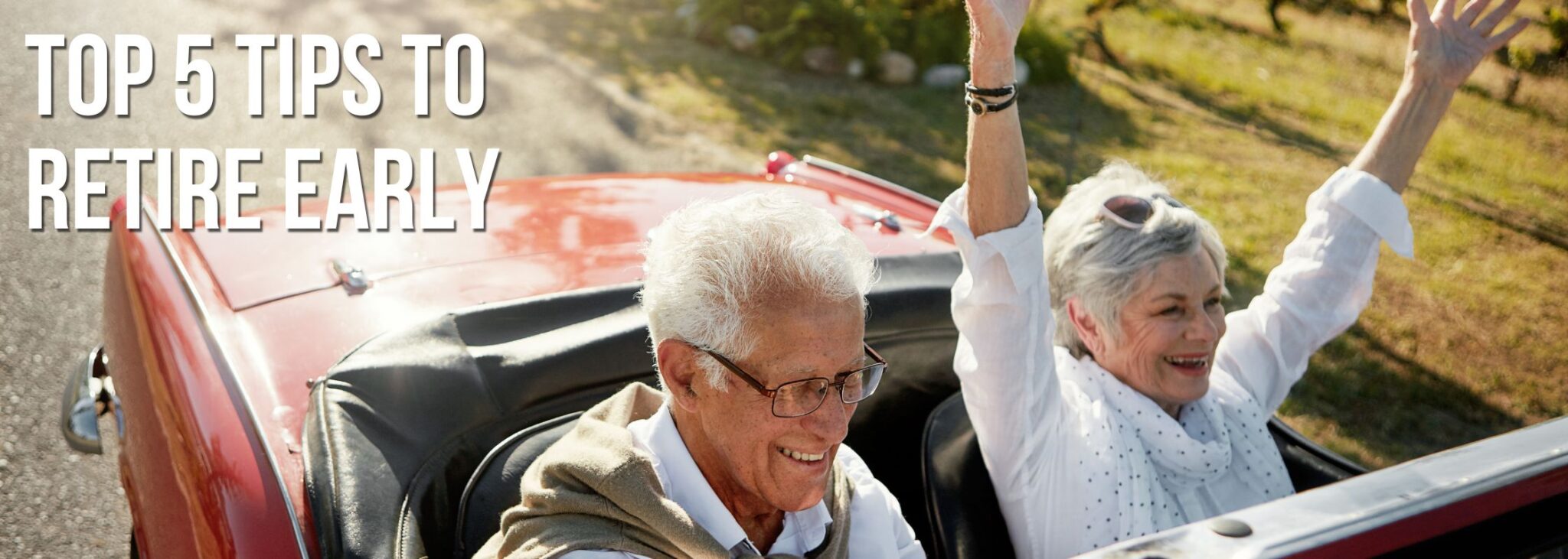 How to Retire Early in 5 Steps | Nelson Financial Planning of Winter ...