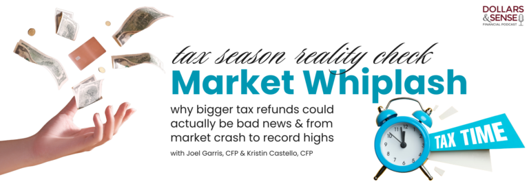 Bigger Refunds, New Tax Breaks & Why the Market Came Roaring Back
